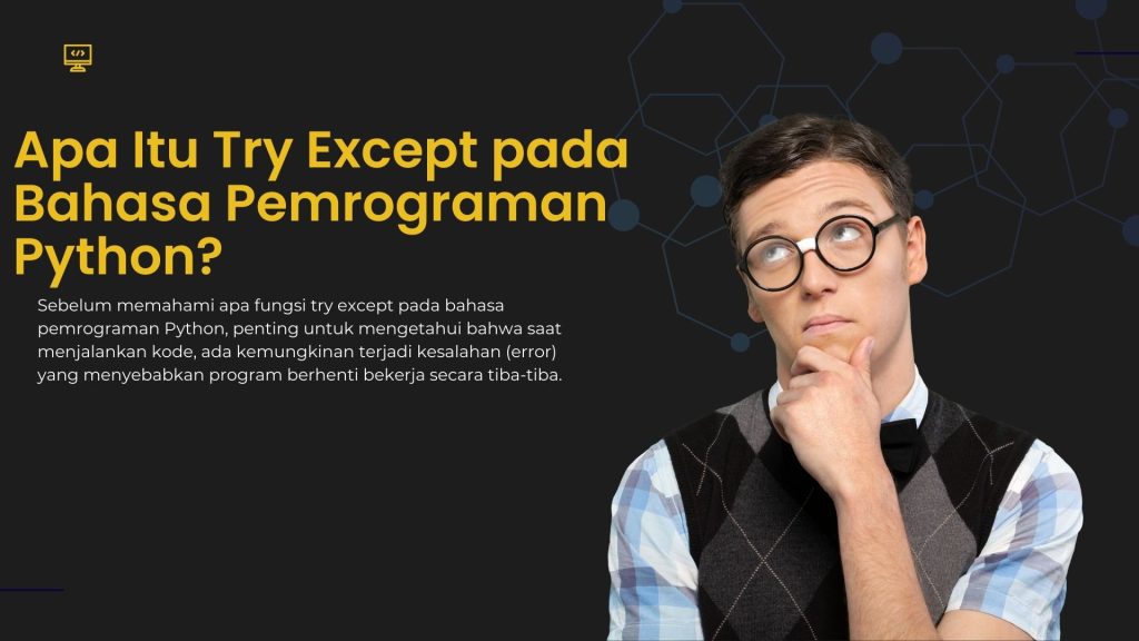 Apa Fungsi Try Except pada Bahasa Pemrograman Python? - TMN Institute